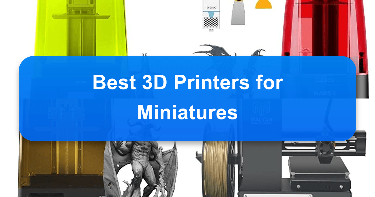 5 Best 3D Printers for Miniatures of 2025 - California Learning ...