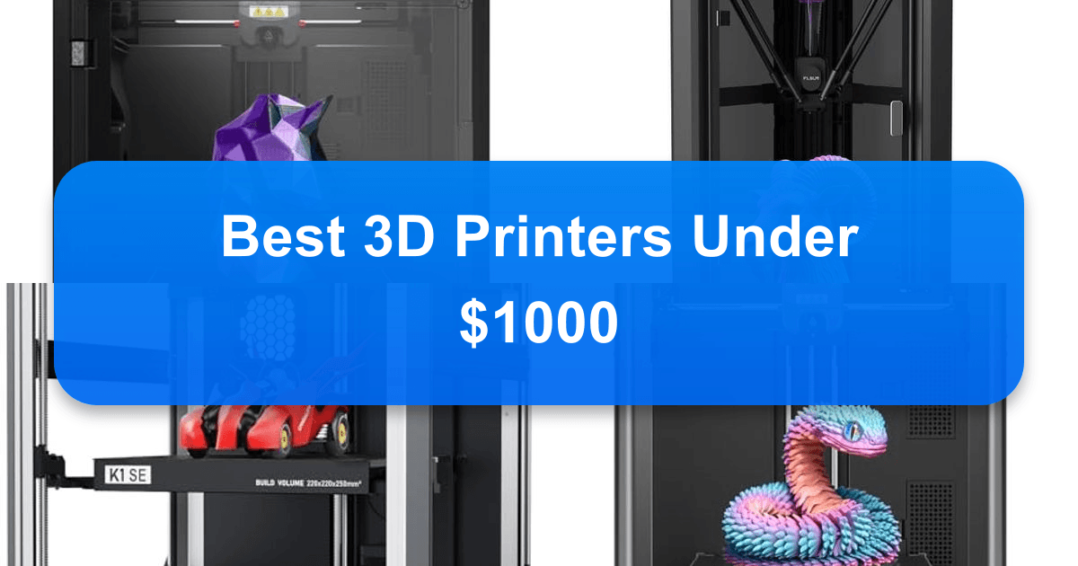 10 Best 3D Printers Under $1000 of 2025 - California Learning Resource ...