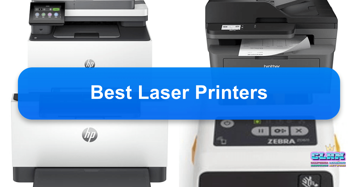 Best Laser Printers in 2025 - California Learning Resource Network