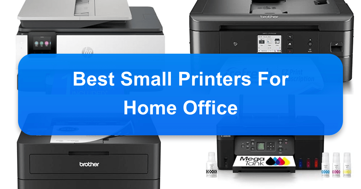 6 Best Small Printers For Home Office Of 2025 - California Learning ...